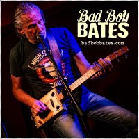 Bad Bob Bates – Americana, Rock & Blues Solo, Duo and Bands